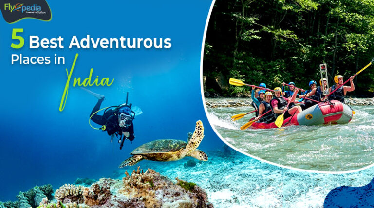 5 Best Adventurous Places in India - Flyopedia.com