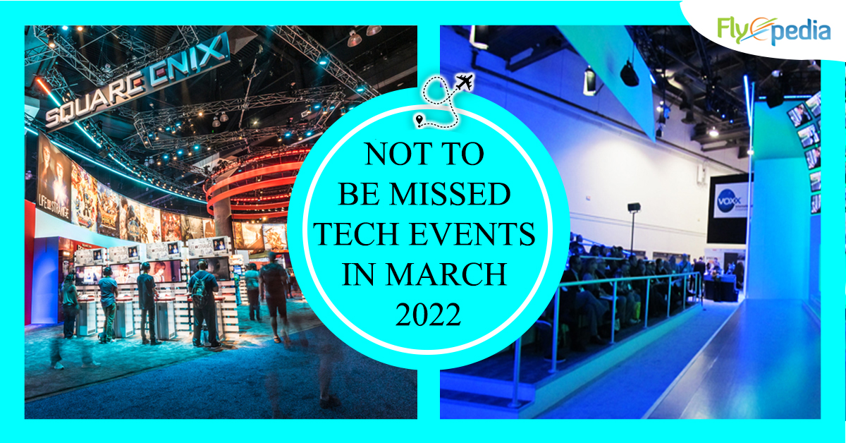 Not to Be Missed Tech Events in March 2022 | Flyopedia