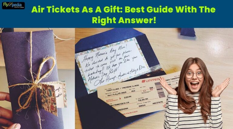 Air Tickets As A Gift Best Guide With The Right Answer!