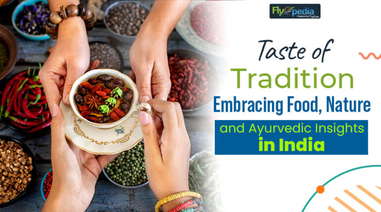 Taste of Tradition: Embracing Food, Nature and Ayurvedic Insights in ...