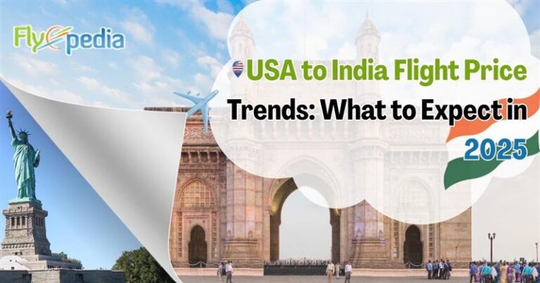 USA to India Flight Price Trends: What to Expect in 2025