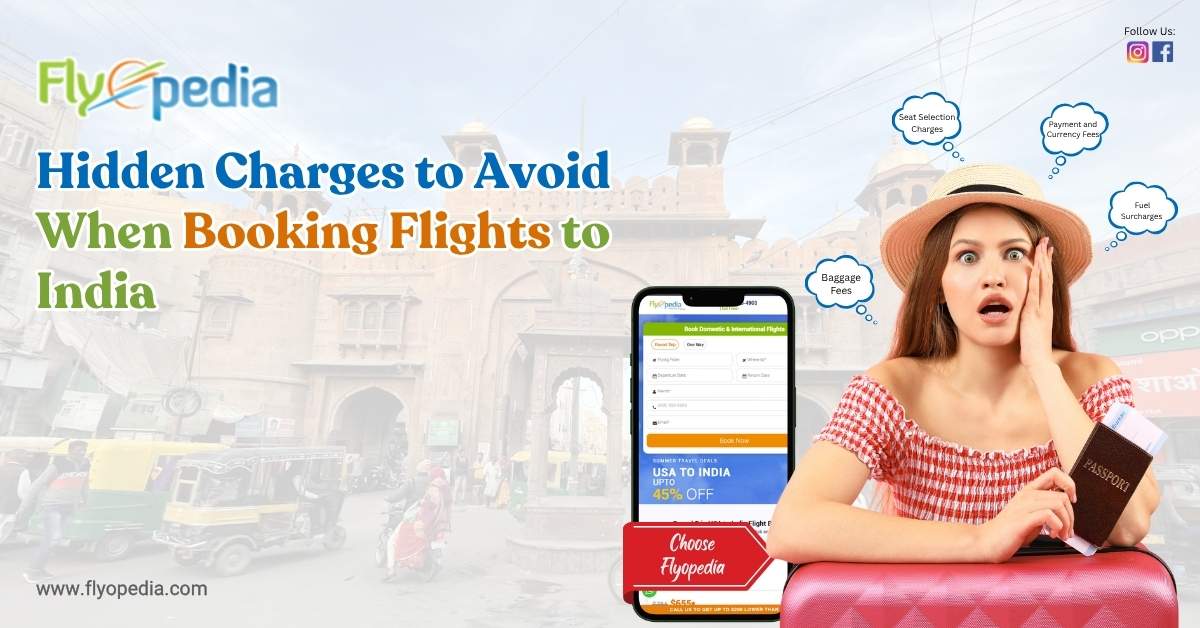 Avoid These Hidden Charges When Booking Flights to India