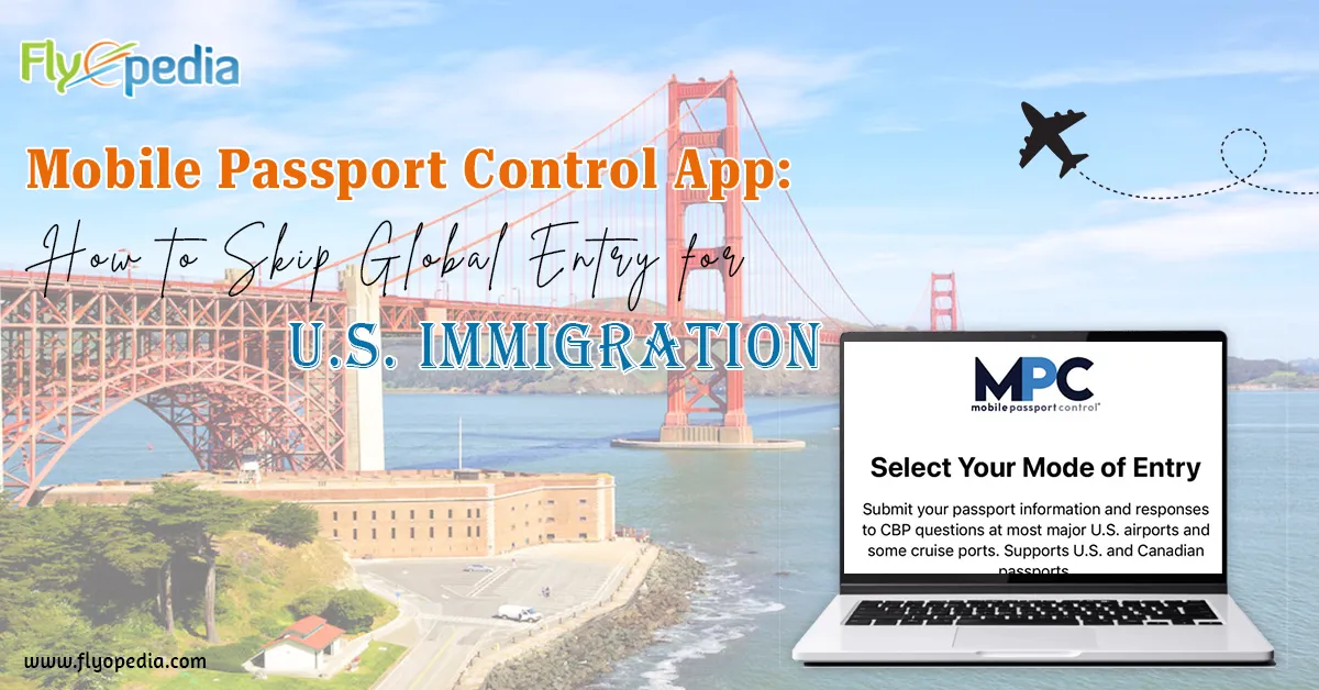 How to Skip Global Entry for U.S. Immigration | Flyopedia