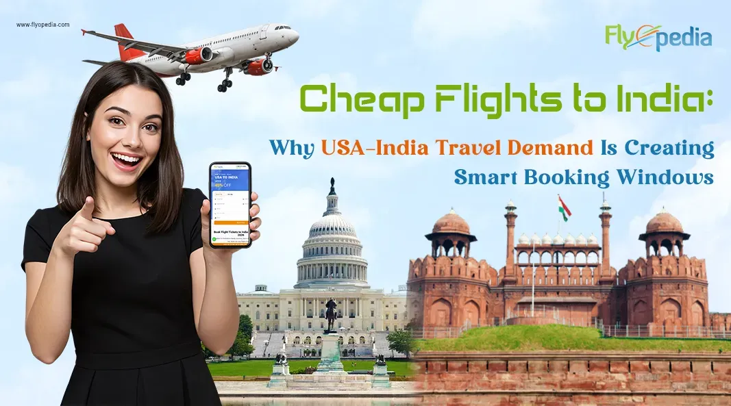 Why USA–India Travel Demand Is Creating Smart Booking Windows